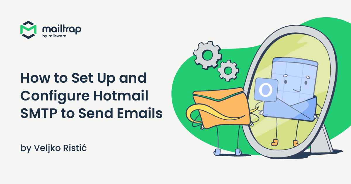 How to Set Up and Configure Hotmail SMTP to Send Emails