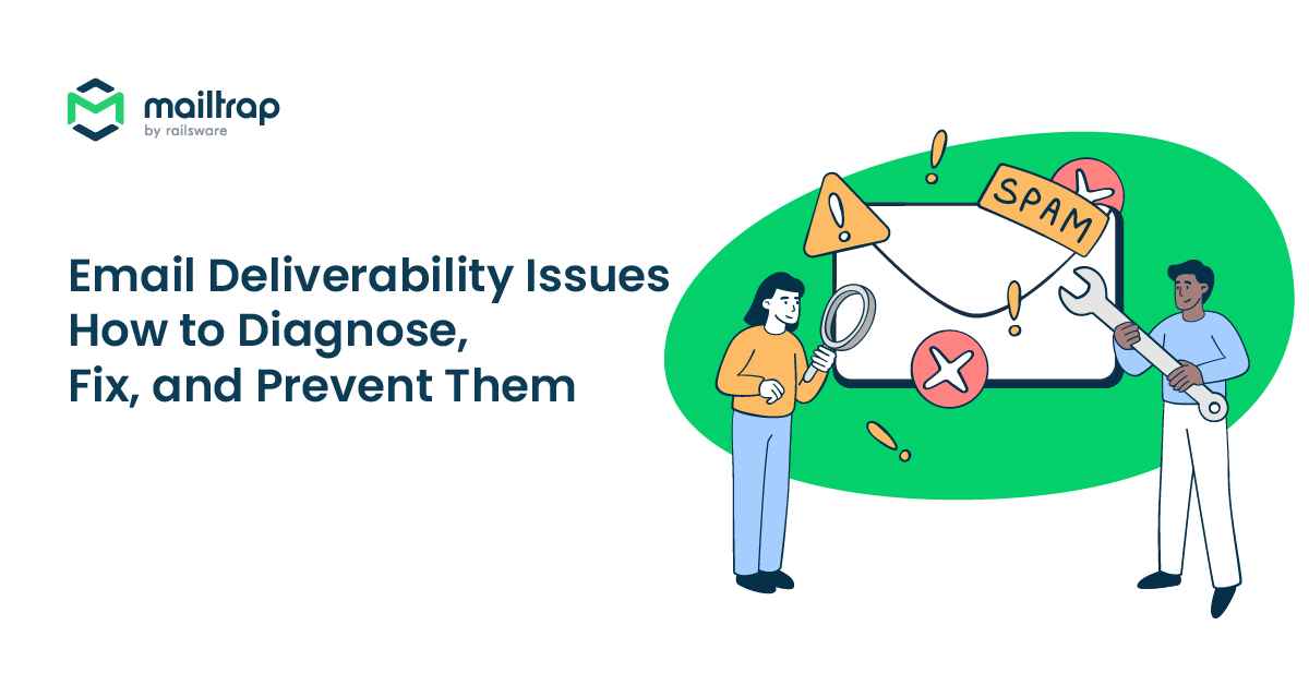 Email Deliverability Issues: Diagnose, Fix, Prevent [2025]